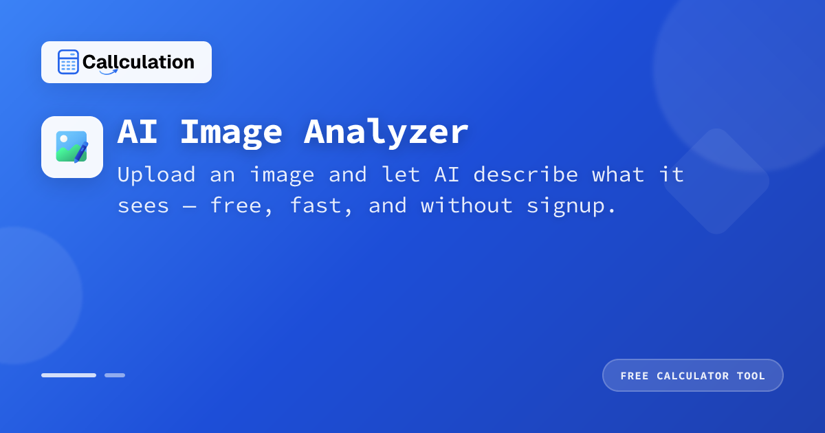 Free AI Image Analyzer — No Signup | Callculation