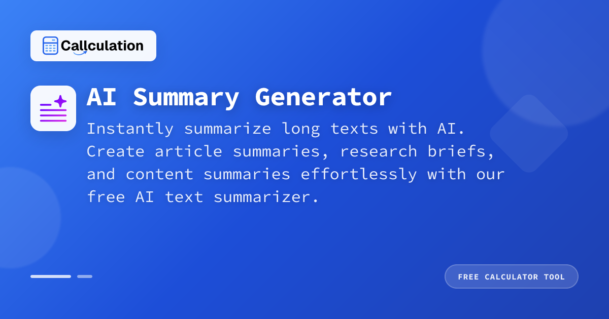 Free AI Summary Generator | Fast Text Summarizer | Callculation